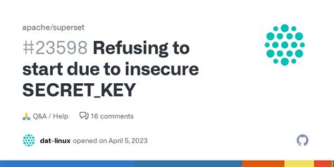 refusing to start due to insecure secret key · apache superset · discussion 23598 · github