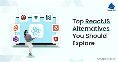 Top 7 Reactjs Alternatives You Should Explore