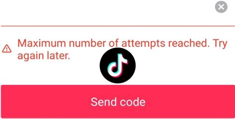 Maximum Number Of Attempts Reached Try Again Later A Tiktok Troubleshooting Guide ⋆ Social