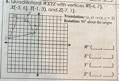 Solved 5 Quadrilateral Wxyz With Vertices W 67 X 36 Y 13