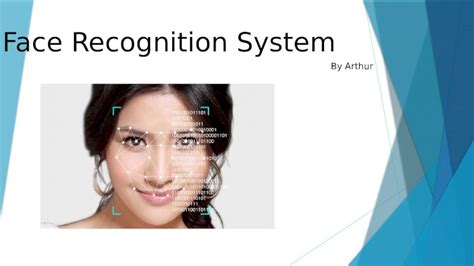 Pptx Face Recognition System By Arthur Introduction A Facial Recognition System Is A Computer