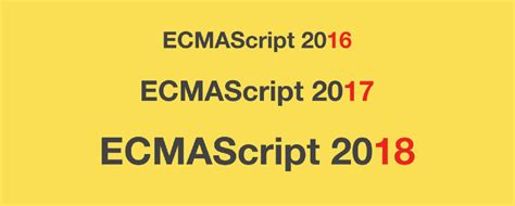 Here Are Examples Of Everything New In Ecmascript 2016 2017 And 2018