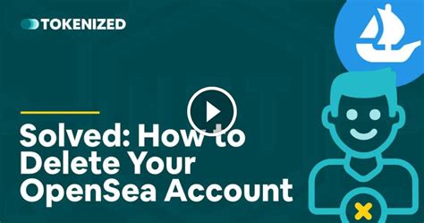 Solved How To Delete Opensea Accounts Easily — Tokenized