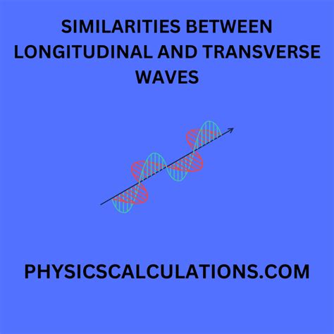 How Are Transverse And Longitudinal Waves Similar