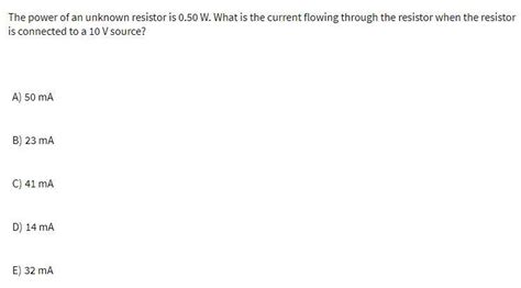 Solved The Power Of An Unknown Resistor Is 0 50 W What Is
