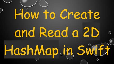 How To Create And Read A 2d Hashmap In Swift Youtube