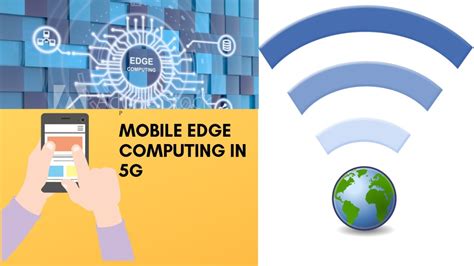 how mobile edge computing is contributing to the 5g tech blogger