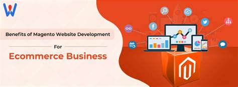 benefits of magento website development