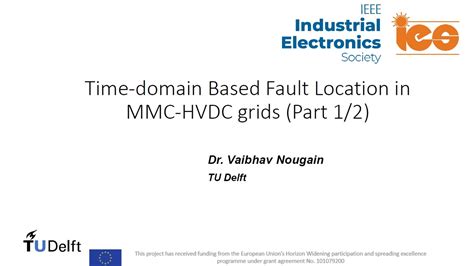 C3 Time Domain Based Fault Location In Mmc Hvdc Grids Part 1 Video Slides Ieee Resource Center