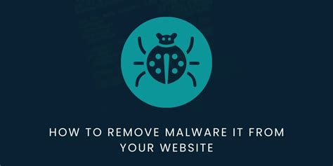 Understanding Malware And How To Remove It From Your Website BeEncrypted