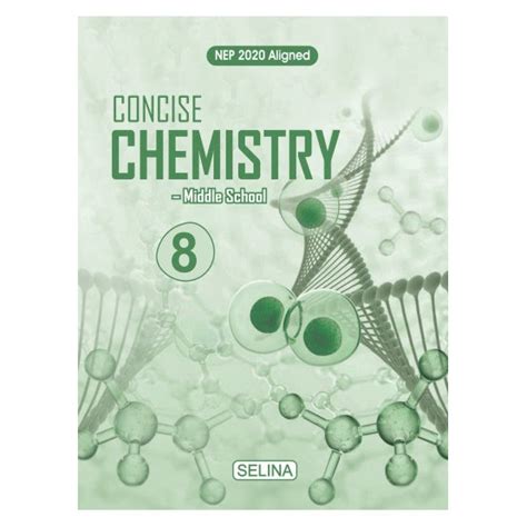 Concise Chemistry Class 8 Nep 2020 Aligned By Editorial Board Revised Edition Selina