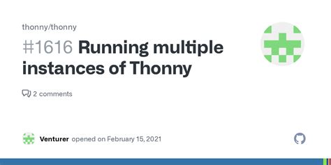 Running Multiple Instances Of Thonny · Issue 1616 · Thonnythonny · Github