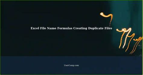 Preventing Unintended File Copies When Using Excel File Name Formulas