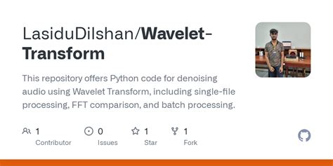 Github Lasidudilshanwavelet Transform This Repository Offers Python Code For Denoising Audio