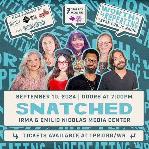 Texas Public Radio Worth Repeating Tprs Live Storytelling Event