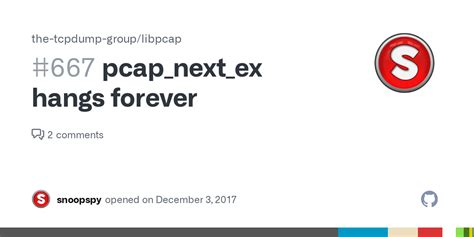 pcap next ex hangs forever · issue 667 · the tcpdump group libpcap · github