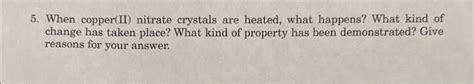 Solved 5 When Copperii Nitrate Crystals Are Heated What