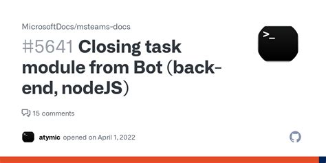 Closing Task Module From Bot Back End Nodejs · Issue 5641 · Microsoftdocsmsteams Docs · Github