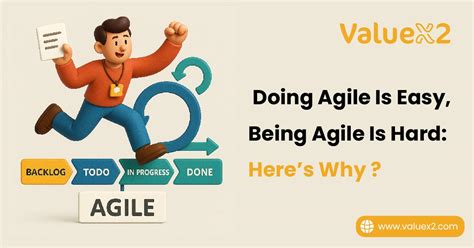 Doing Agile Is Easy Being Agile Is Hard Heres Why