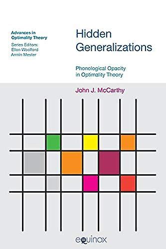 Hidden Generalizations Phonological Opacity In Optimality Theory Fruugo Uk