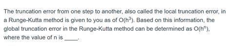 Solved The Truncation Error From One Step To Another Also