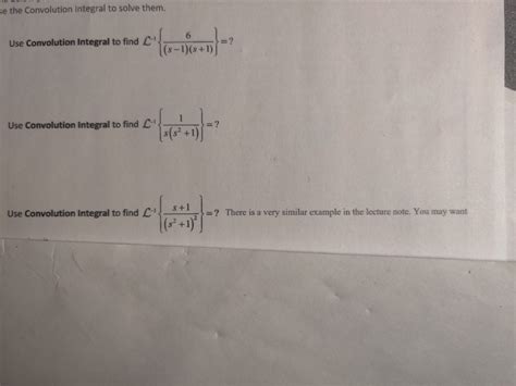 Solved Se The Convolution Integral To Solve Them Use