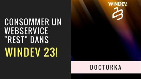 consommer un webservice rest dans windev 23 youtube