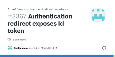 Authentication Redirect Exposes Id Token · Issue 3367 · Azureadmicrosoft Authentication