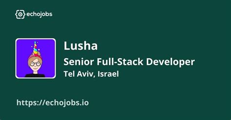 Lusha Is Hiring Senior Full Stack Developer Tel Aviv Israel Angular Postgresql Mongodb Kafka