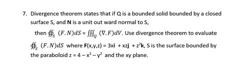 Solved 7 Divergence Theorem States That If Q Is A Bounded