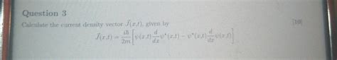 Solved Question 3calculate The Current Density Vector
