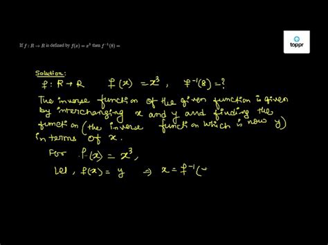 if f r → r is defined by f x x 3 then f 1 8