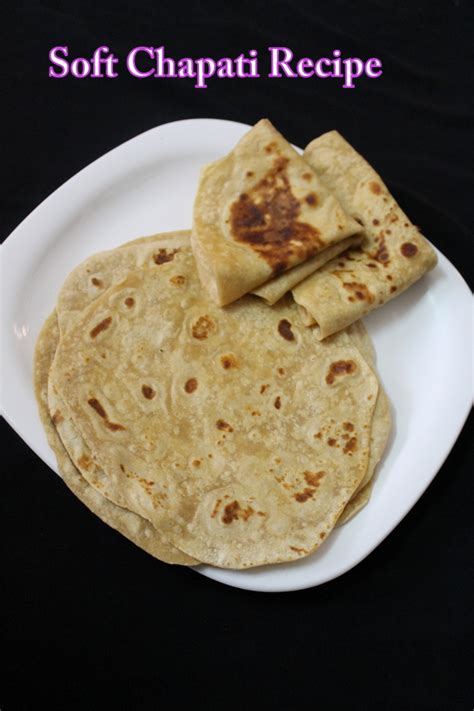 Chapati Recipe Soft