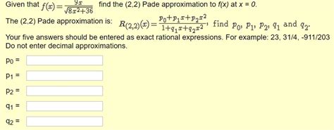Solved Given That Fc Find The 22 Pade Approximation