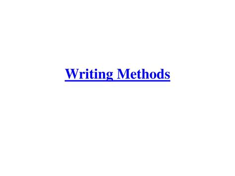 Writing Methods Ppt Download
