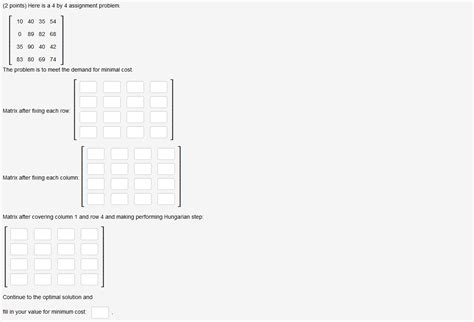 Solved 2 Points Here Is A 4 By 4 Assignment Problem 10 40