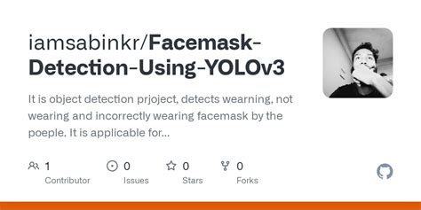 Github Iamsabinkrfacemask Detection Using Yolov3 It Is Object Detection Prjoject Detects