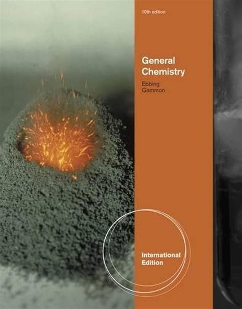 General Chemistry Textbook By Ebbing And Gammon General Chemistry 9th