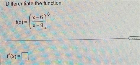 solved differentiate the function f x x 6x 9 8f x