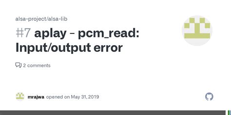Aplay Pcmread Inputoutput Error · Issue 7 · Alsa Projectalsa Lib · Github