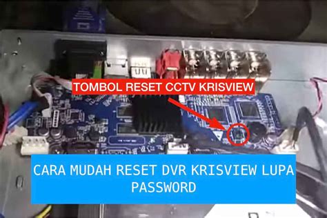 Cara Mudah Reset Dvr Cctv Krisview Lupa Password Pasitive Cctv