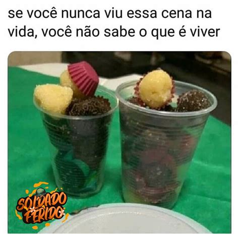 Se Você Nunca Viu Essa Cena Na Vida Você Não Sabe O Que é Viver Memes