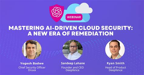 Deepfence Inc On Linkedin Webinar Mastering Ai Driven Cloud Security A New Era Of Remediation