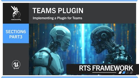 implementing a teams plugin section 6 part 3 ai rts framework