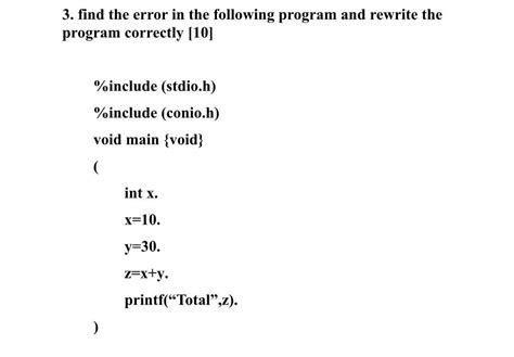 Solved 3 Find The Error In The Following Program And