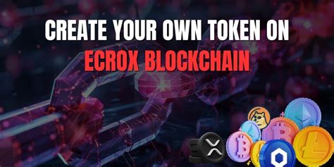 how to create your own token on ecrox blockchain
