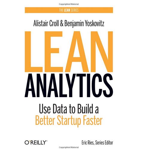 書摘 Lean Analytics Use Data To Build A Better Startup Faster Data