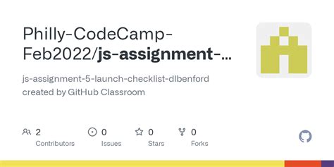 GitHub Philly CodeCamp Feb2022 Js Assignment 5 Launch Checklist