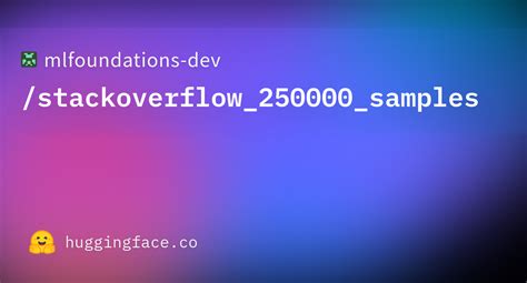 Mlfoundations Dev Stackoverflow Samples Datasets At Hugging Face