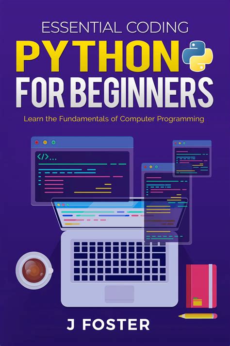 Python For Beginners Tutorial Learn The Fundamentals Of Programming In